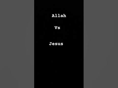 Allah vs Jesus - YouTube