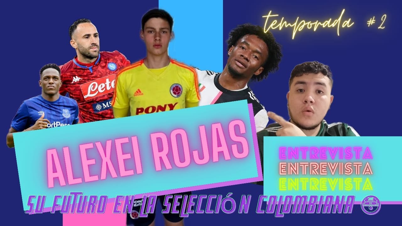 ALEXEI ROJAS portero colombiano en el Arsenal! Ospina, Juan Cuadrado ...