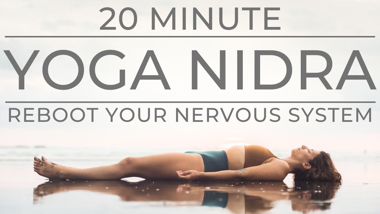 20 Minute Yoga Nidra Reset Your Nervous System Youtube