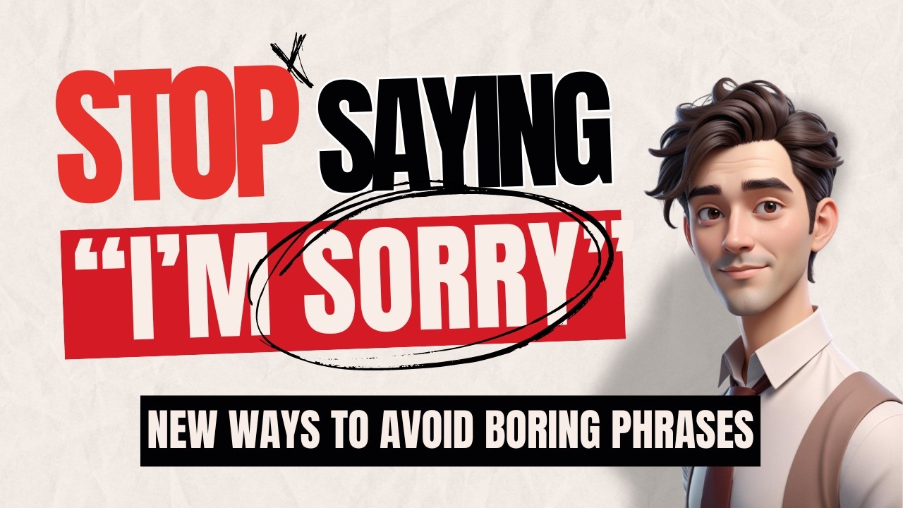 Stop Saying "Sorry" | Use THESE Alternative Expressions! - YouTube