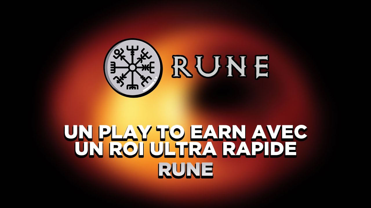 Rune : le play to earn avec un ROI de 37 heures !!! - YouTube