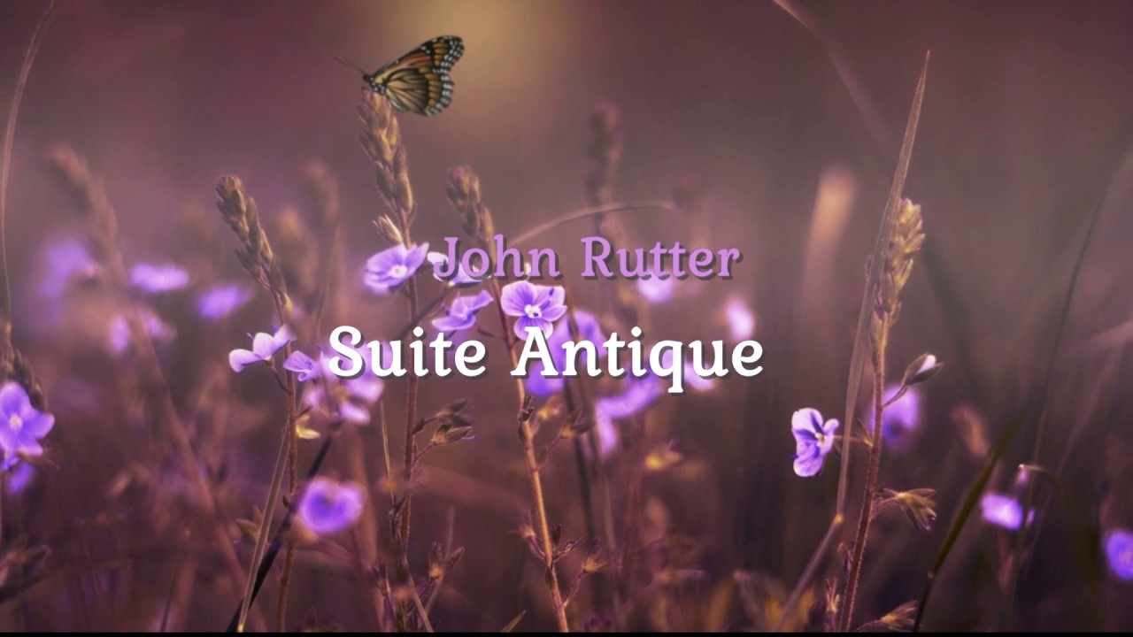 John Rutter Suite Antique - YouTube