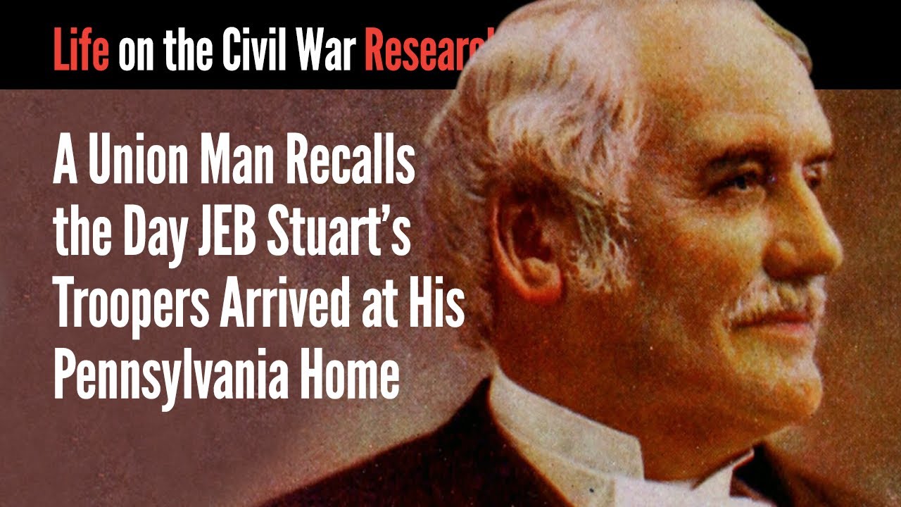 A Union Man Recalls the Day JEB Stuart's Troopers Arrived at His ...
