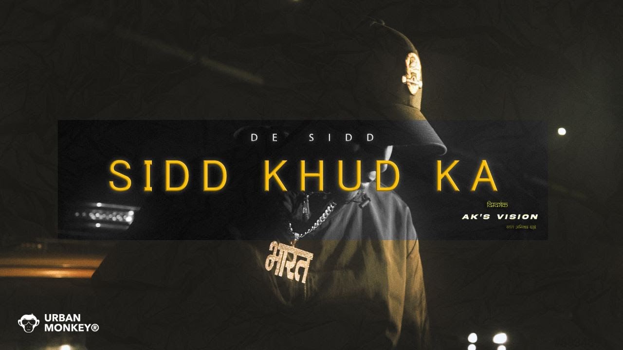 DE SIDD | SIDD KHUD KA | AD X GOAT MUSIC | AK's VISION - YouTube