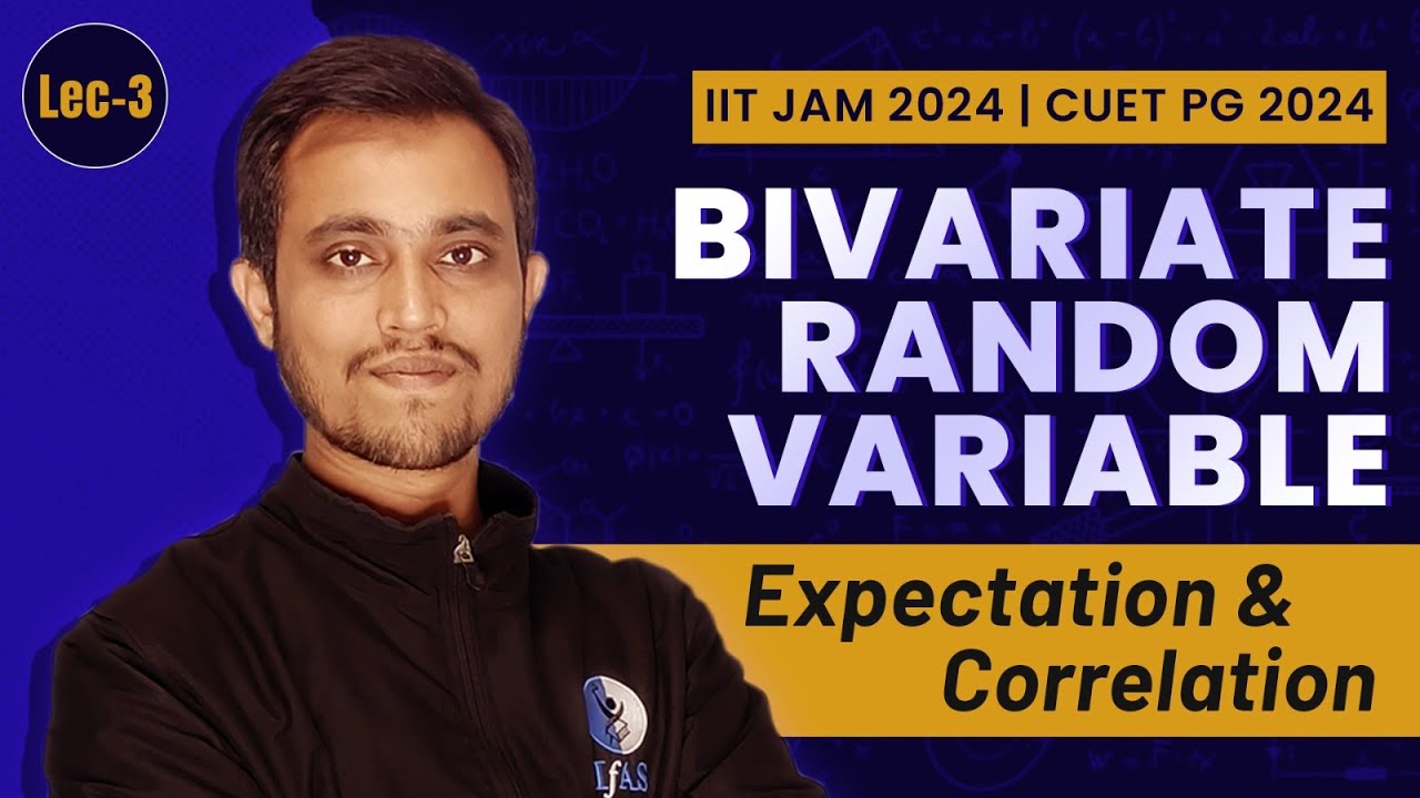 Bivariate Random Variable | Expectation and Correlation | IIT JAM 2024 & CUET PG 2024 | L-3 ...