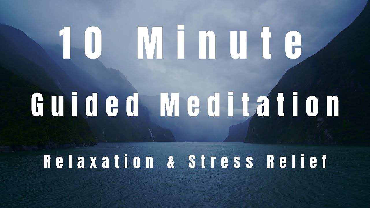10-Minute Guided Meditation for Relaxation and Stress Relief | Calm ...