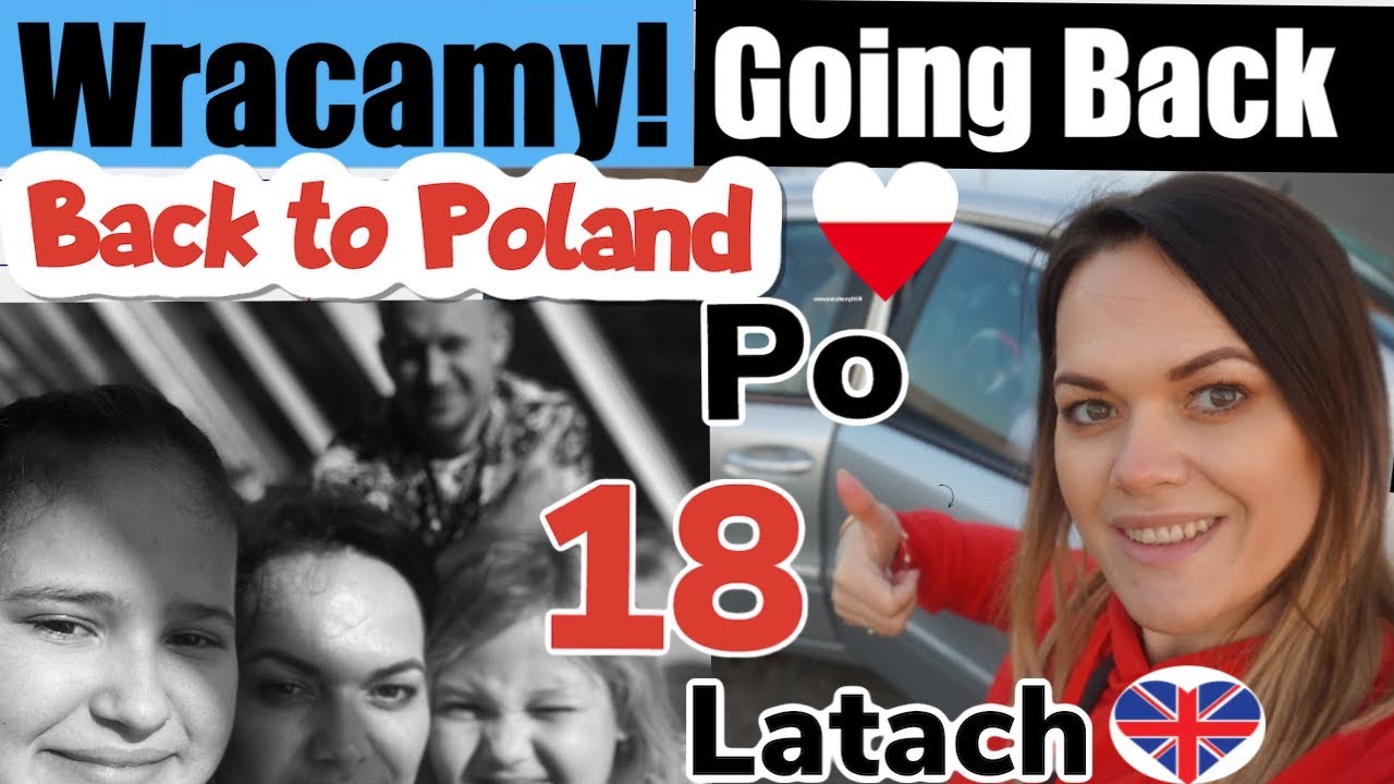 Back to POLAND After 18 Years- Wracamy !!! Do POLSKI po 18 Latach Część ...