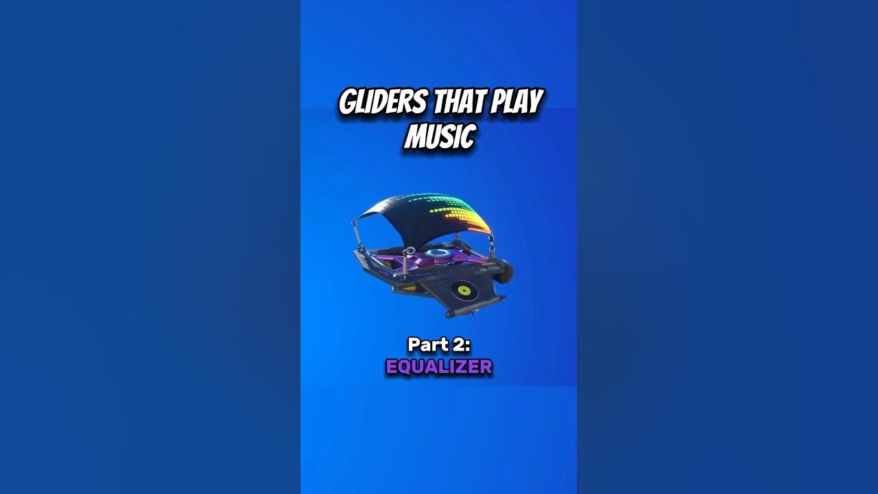 Fortnite Gliders That Play Music🔊🎶 Equalizer👾 Fortnite Viral Gaming Youtube
