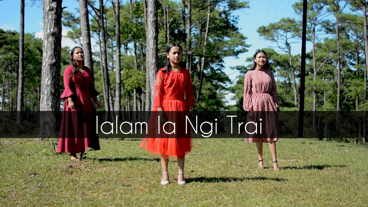 Ialam Ia Ngi Trai || Gospel Music Video || Sukmon Music School - YouTube