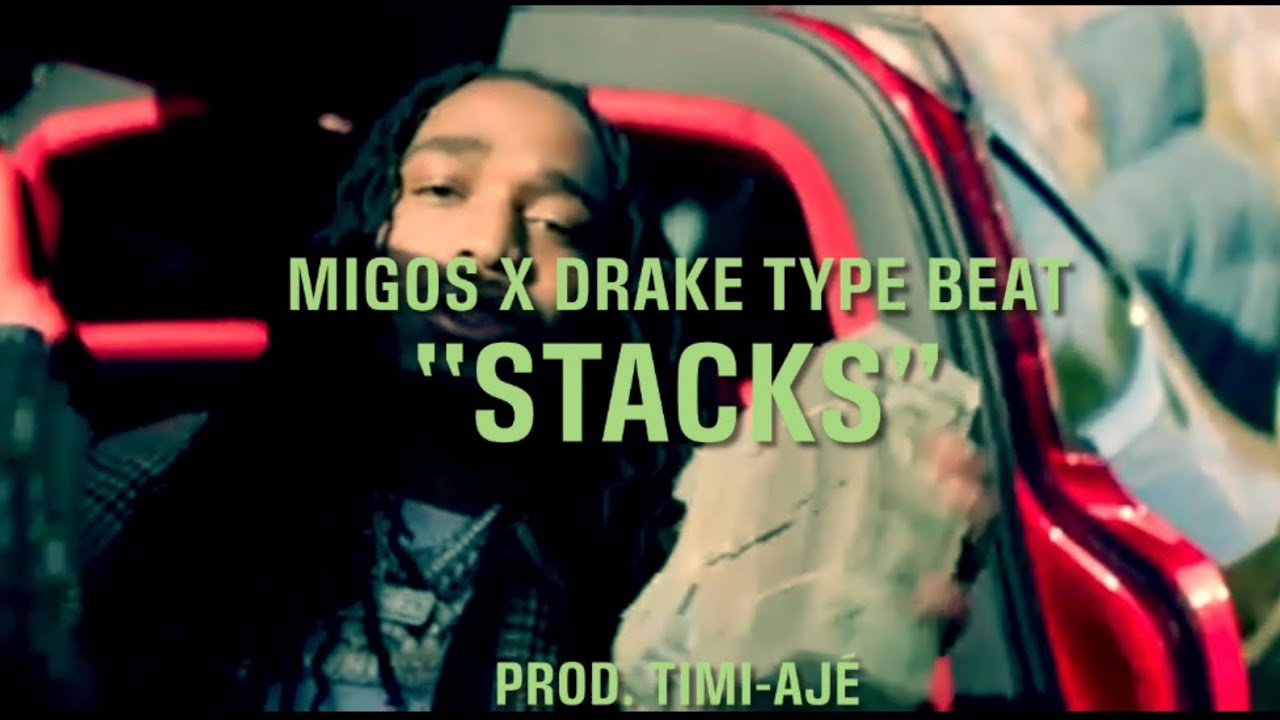 [FREE] Migos x Drake Type Beat-“Stacks”(Prod. Timi-Ajé) - YouTube