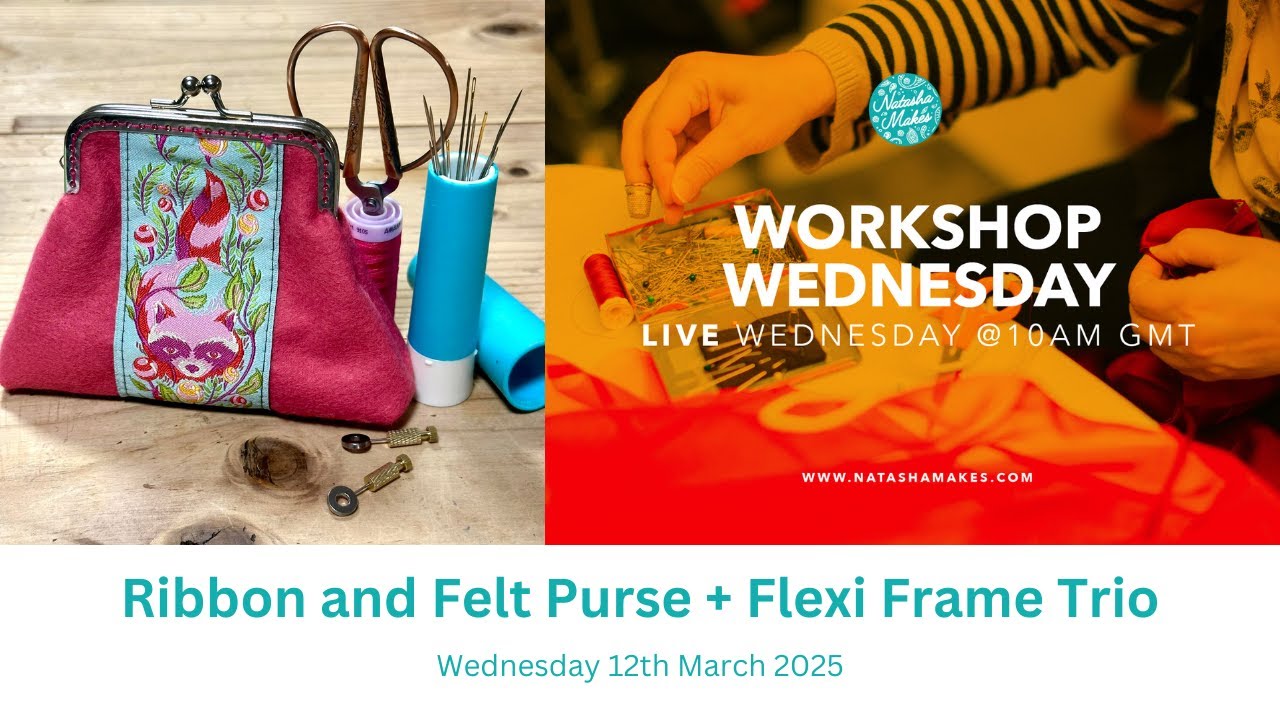 Natasha Makes - Workshop Wednesday 12th March 2025 - Ribbon and Felt ...