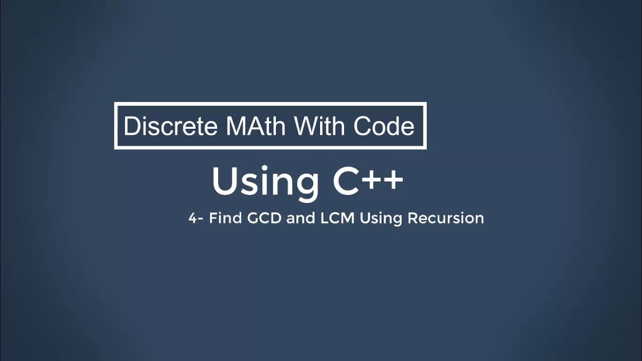 4 Find GCD and LCM using recursion - YouTube