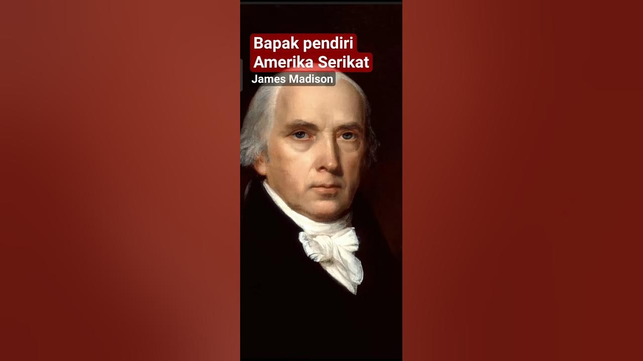 Bapak Pendiri Amerika Serikat #James Madison #fypshorts #fypシ - YouTube