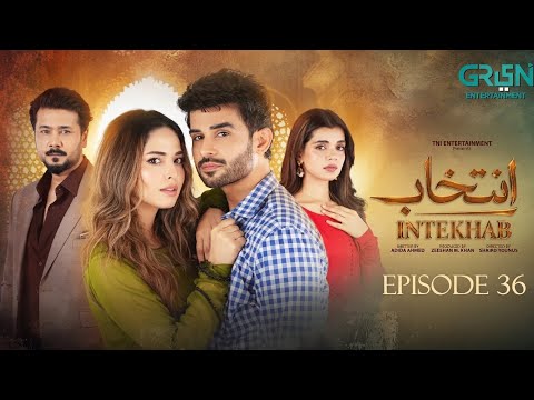 Intekhab Episode 36 (Subtitles) 1st August 2026 | Sukaina Khan - Fahad Sheikh | Green TV Reviews