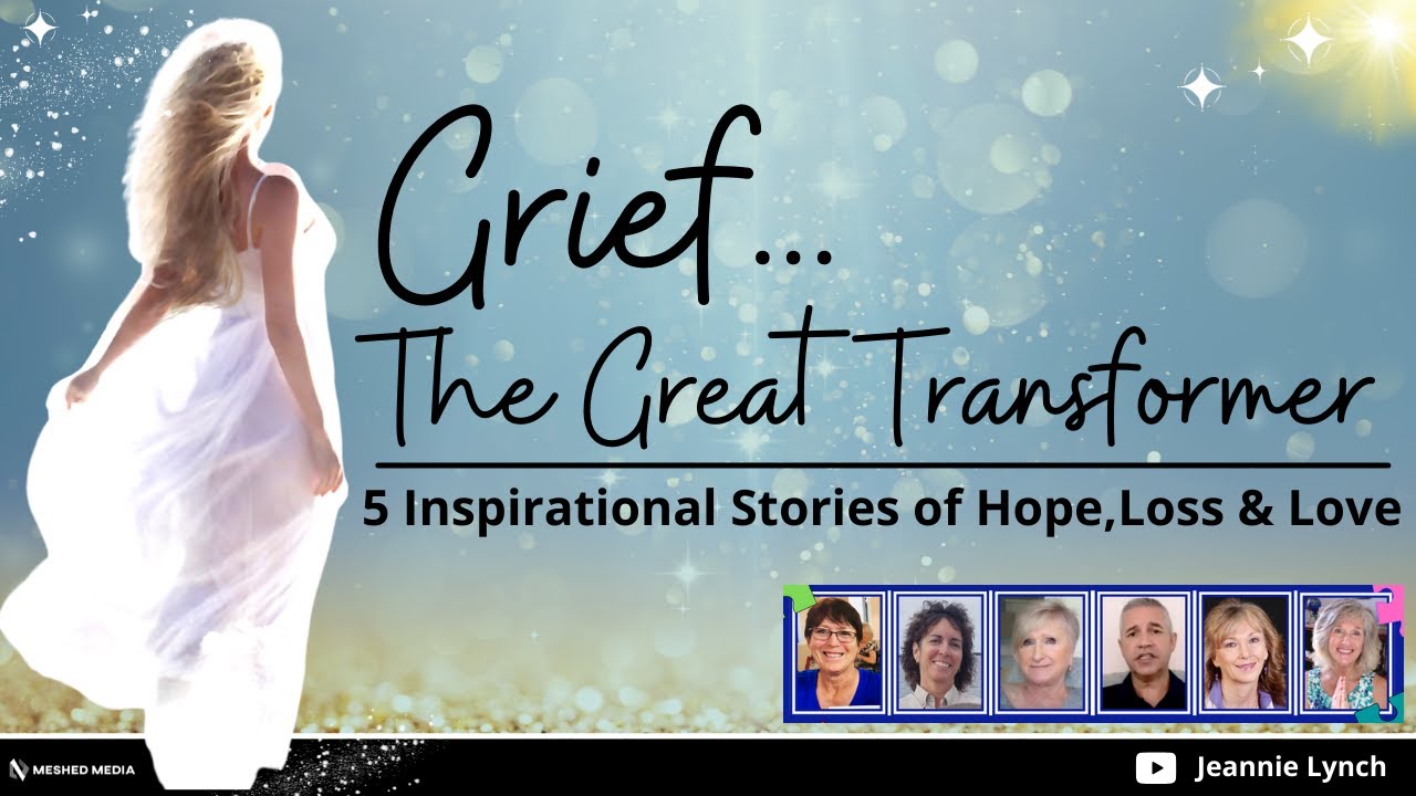 Stories of Hope & Courage in Grief - 5 Inspirational Stories of Life ...