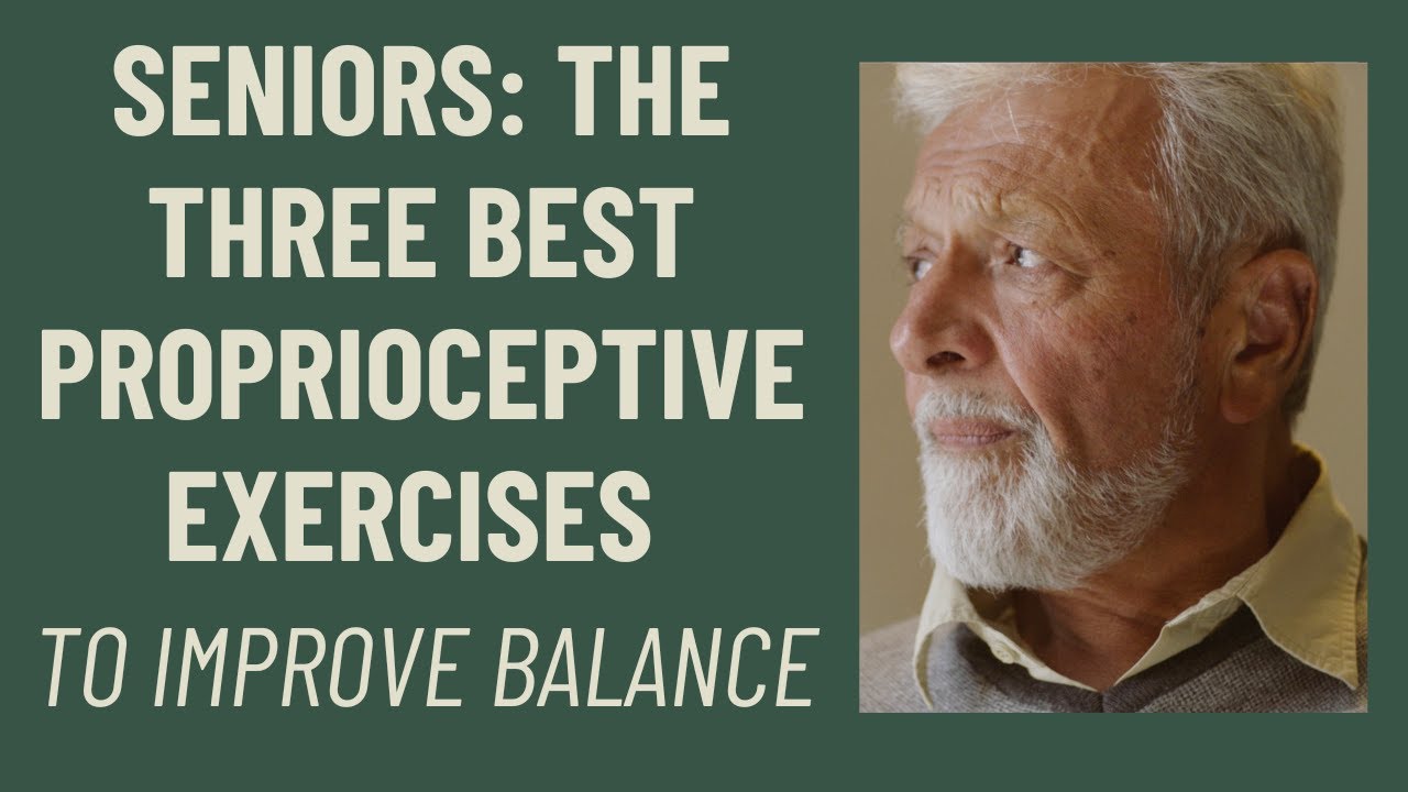 Seniors: The 3 BEST proprioceptive exercises to improve balance - YouTube