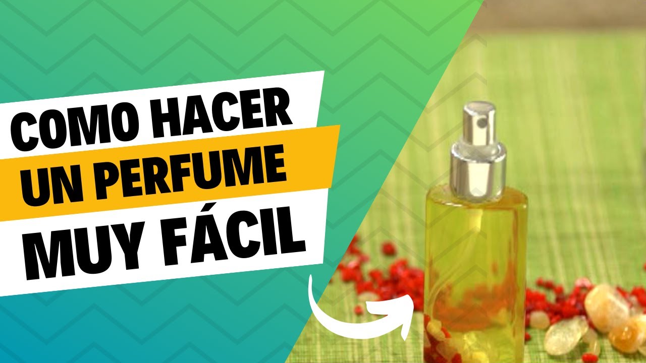 Cómo hacer un perfume MUY FÁCILMENTE 🌸 Te explico el paso a paso 🥰 ...