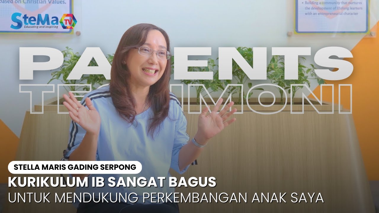 STELLA MARIS: PARENTS TESTIMONIAL - IBU WILIA CHANDRA - STELLA MARIS ...