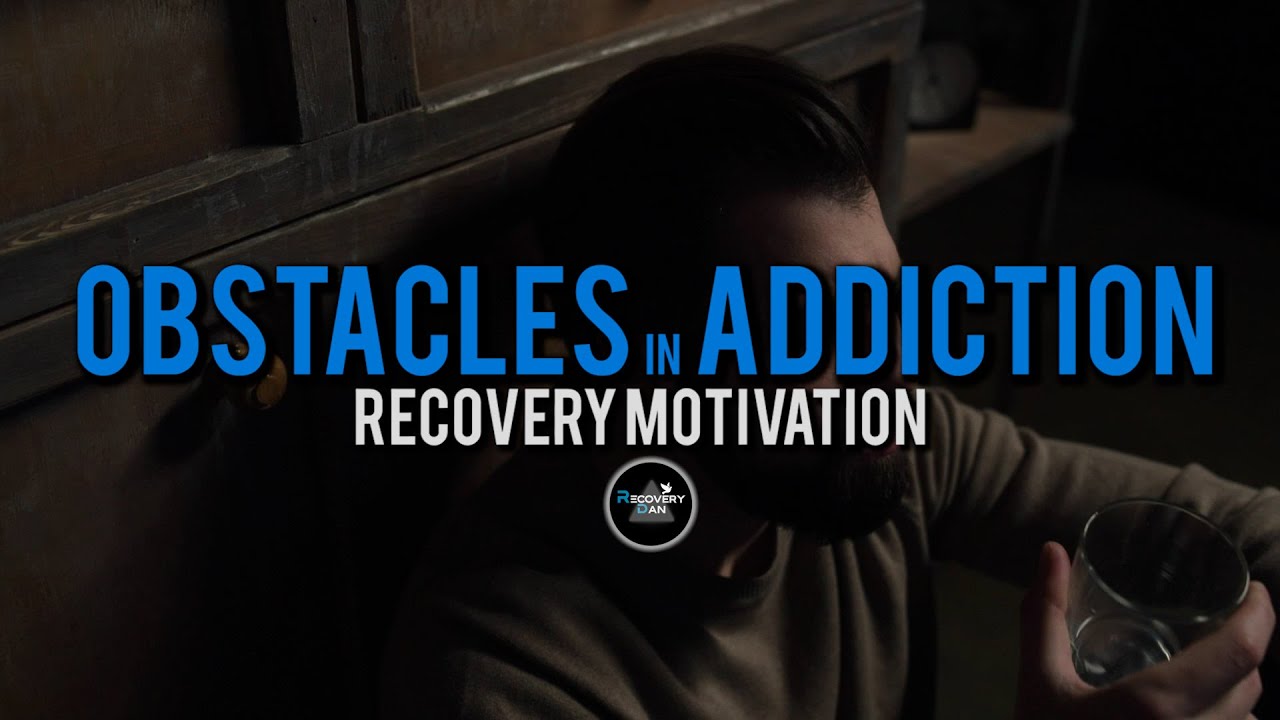 5 Obstacles I Faced In Active Addiction | Recovery motivation - YouTube