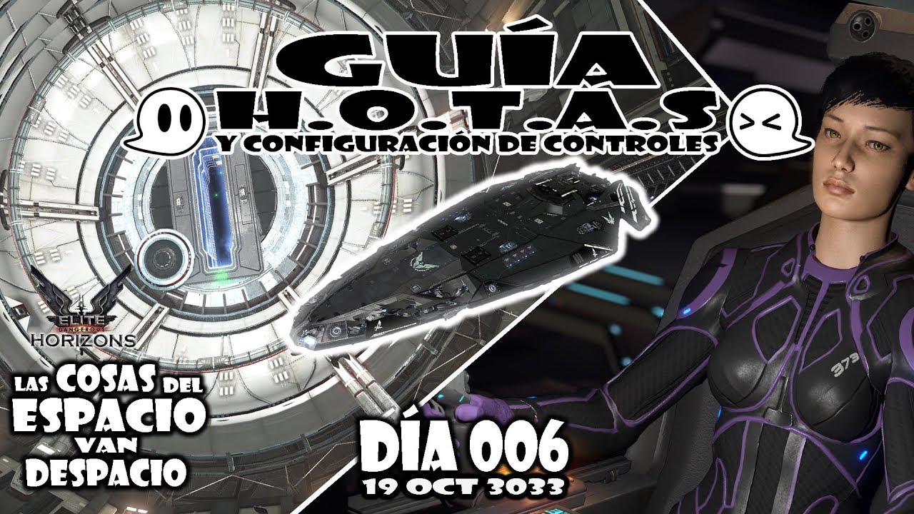 ELITE: DANGEROUS Gameplay Español DÍA 006 | GUÍA de los CONTROLES y ...