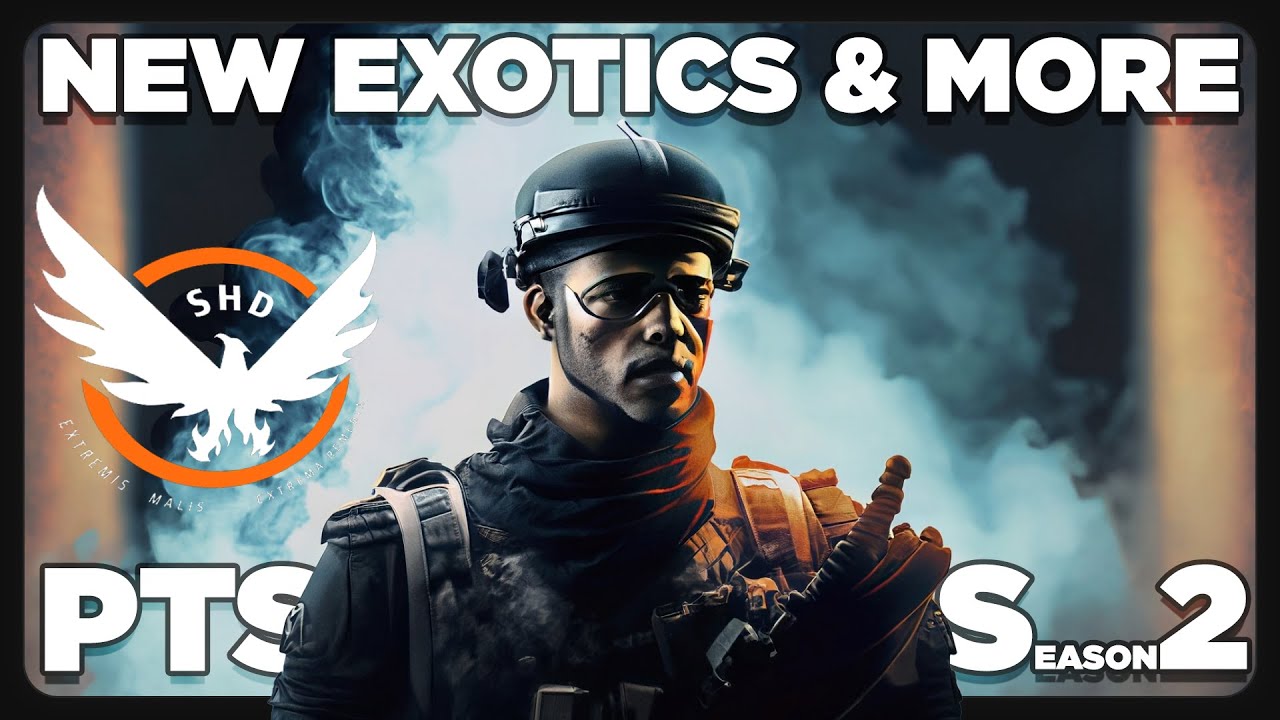The Division 2 | NEW Exotics & A Lote More | *PTS Season 2 Patch Notes ...