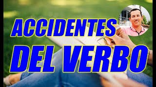 ACCIDENTES DEL VERBO (DEFINICIÓN Y EJEMPLOS BIEN EXPLIC... | Doovi