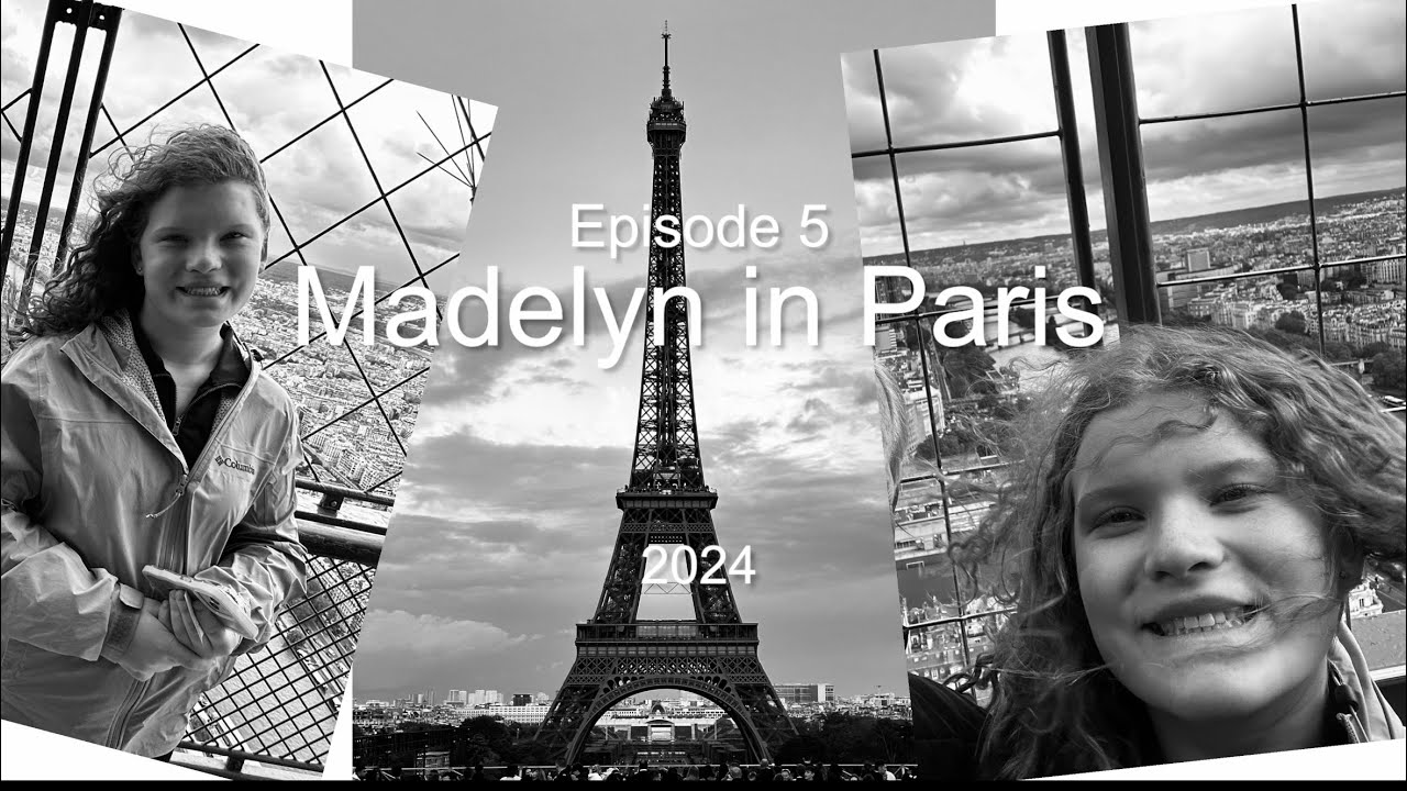Episode 5 - Madelyn in Paris - YouTube