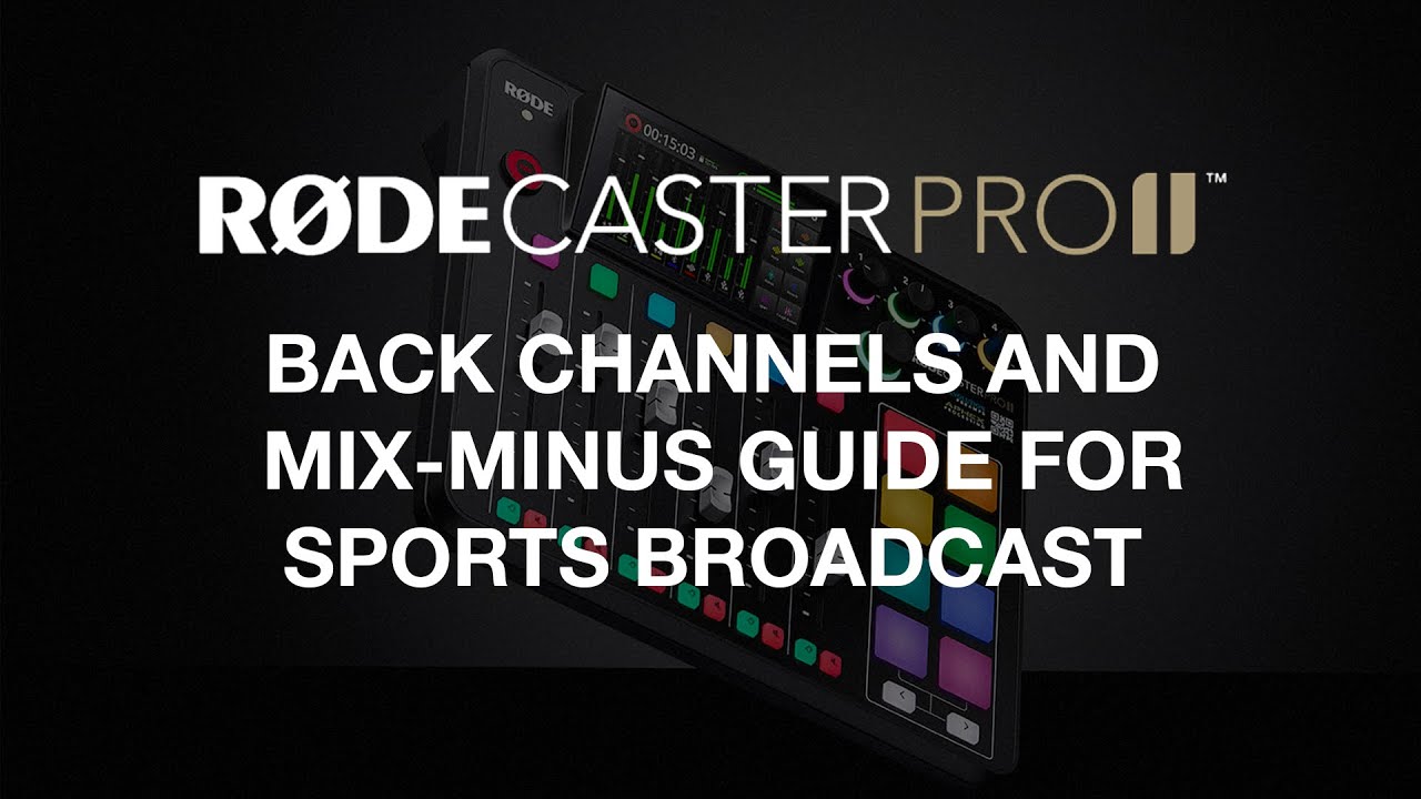 Stream Like a Pro: RODEcaster Pro 2 Back Channels & Mix Minus Guide For ...