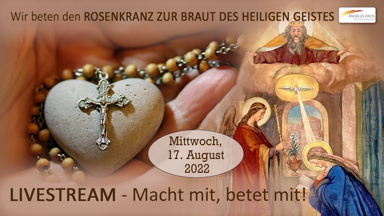 Wir beten den "Rosenkranz zur Braut des Heiligen Geistes" für den ...