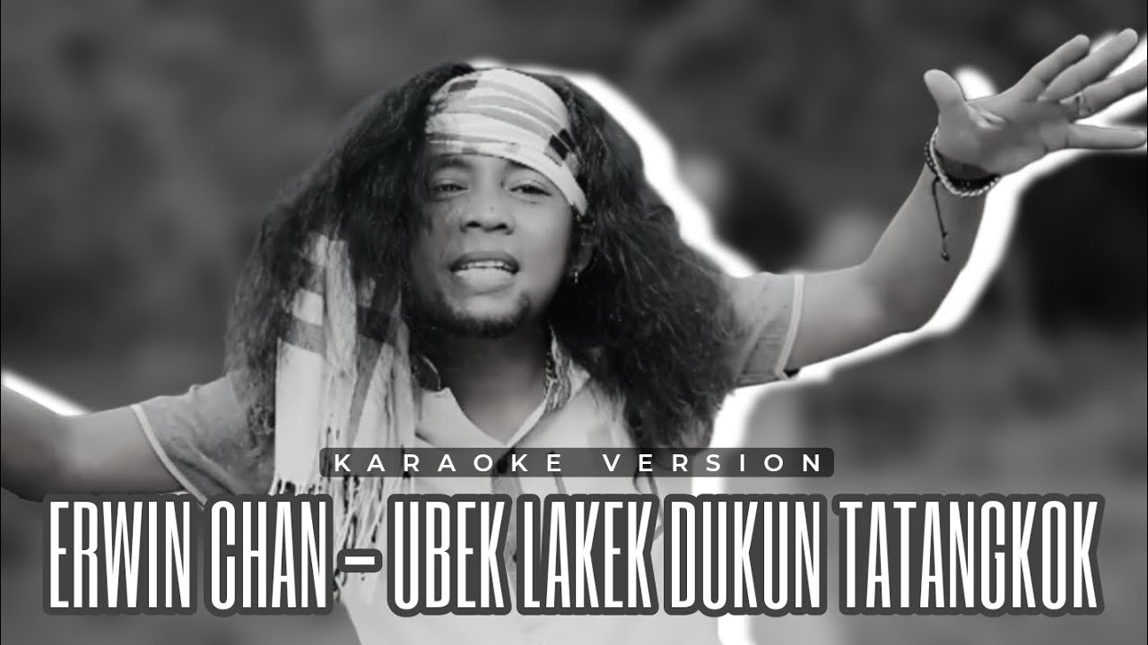 Erwin Chan - Ubek Lakek Dukun Tatangkok | Karaoke Version - YouTube