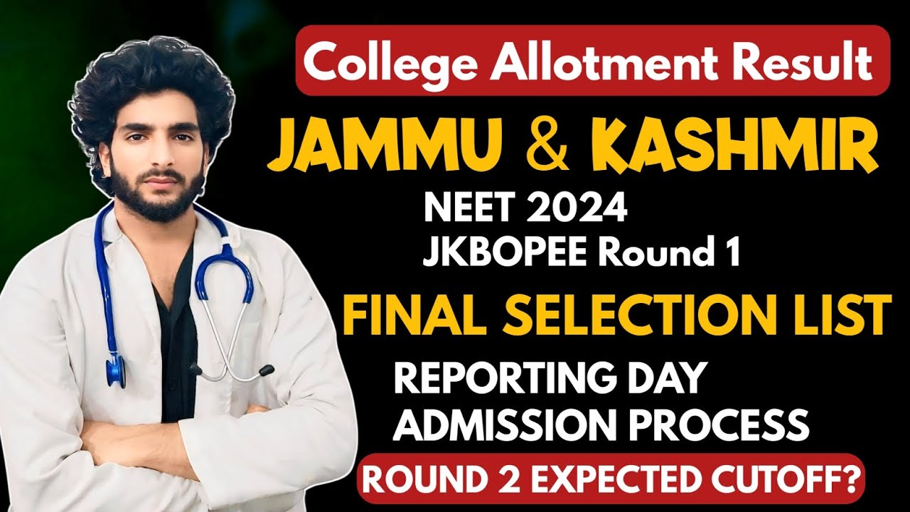 NEET 2024 JKBOPEE FINAL SELECTION LIST DATE | COLLEGE ALLOTMENT LIST ...