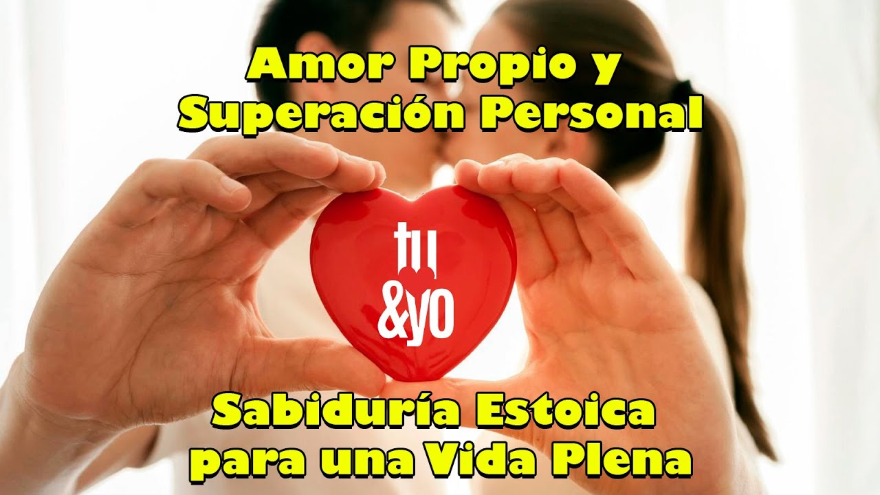 Amor Propio y Superación Personal: Sabiduría Estoica para una Vida ...