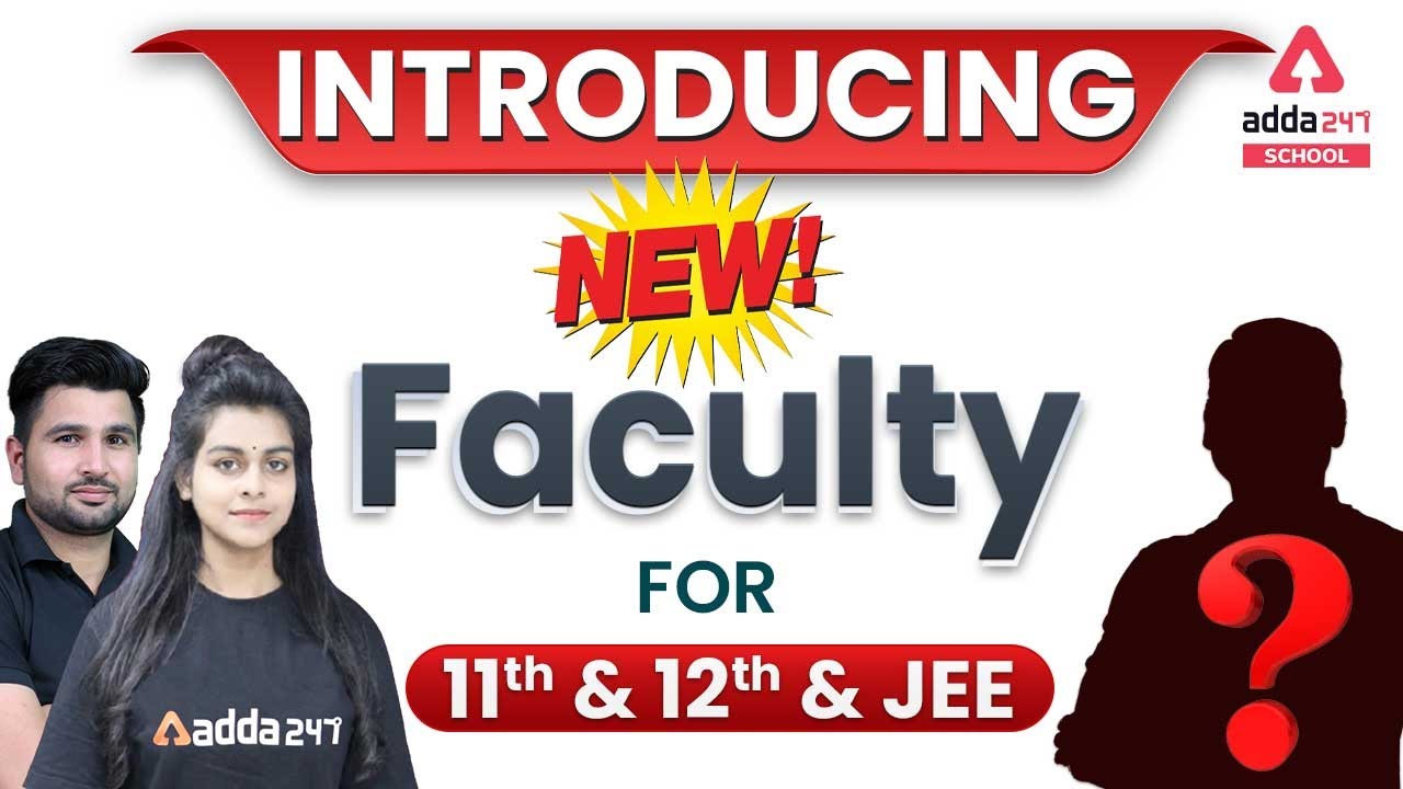 Introducing New Faculty For 11th , 12th & JEE | Adda247 - YouTube