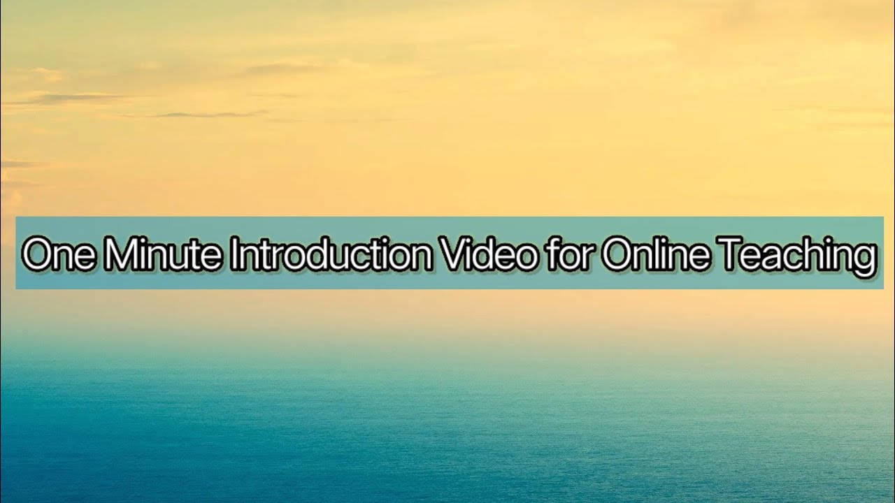 One Minute Self Introduction Video for Online Teaching - YouTube