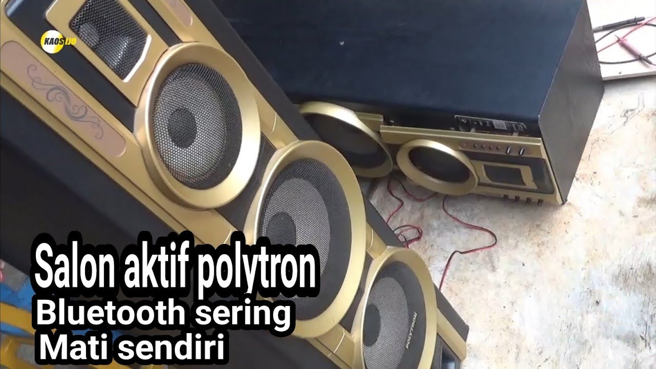 Salon aktif polytron bluetooth nya sering mati sendiri - YouTube