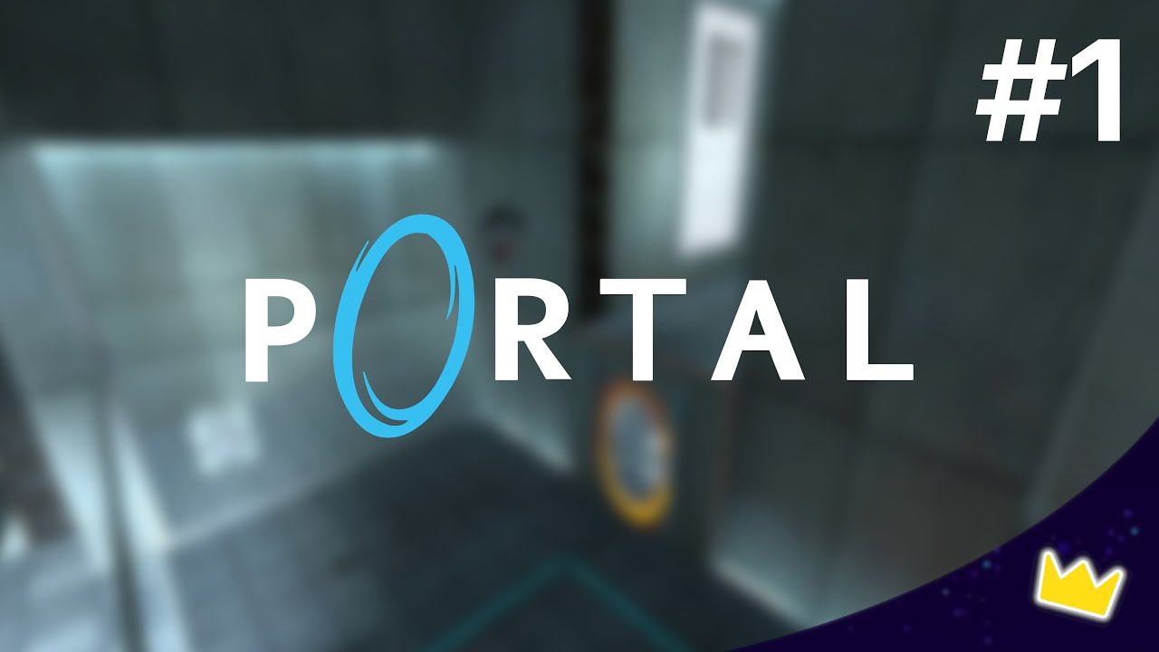 experiencing a classic for the FIRST TIME - Portal 1 | Part 1 - YouTube