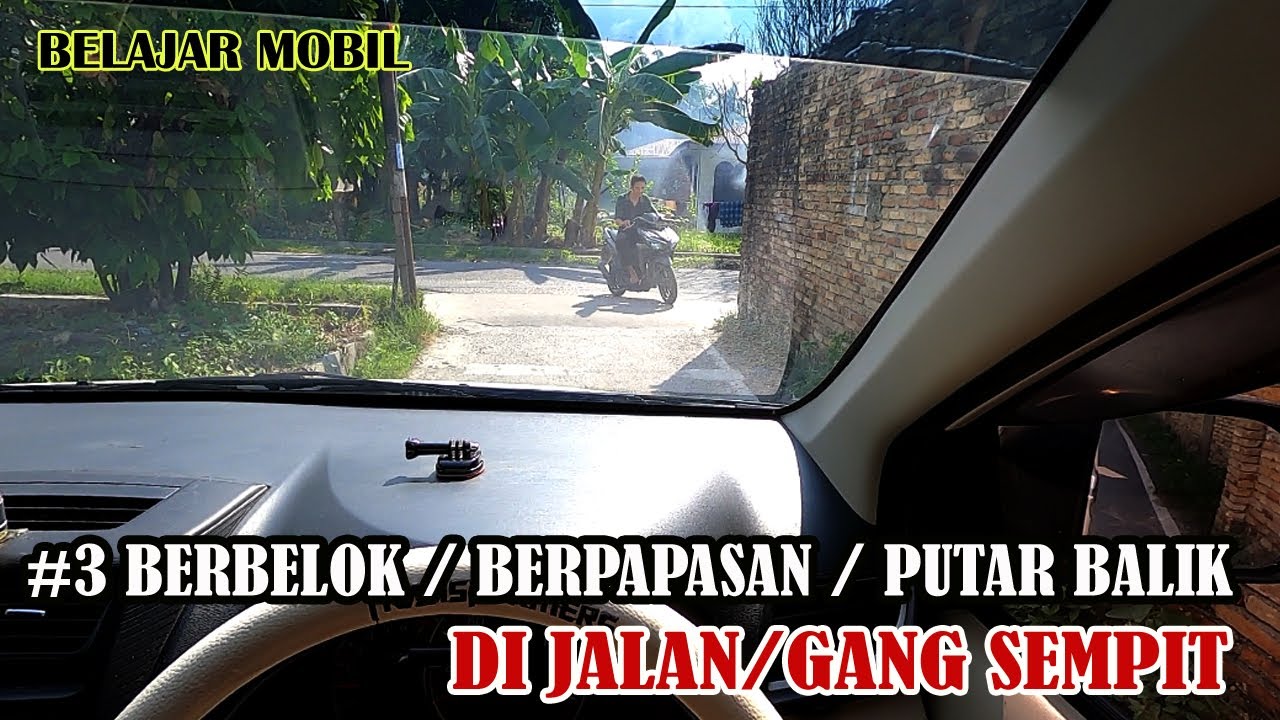 #3 Teknik Belok Di GANG SEMPIT - Berpapasan dan Putar Balik Di JALAN ...