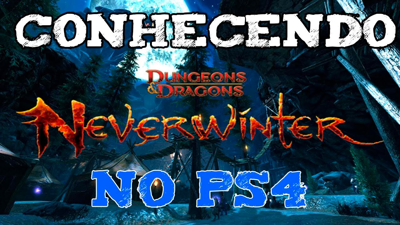 Neverwinter PS4 [MMO RPG FreetoPlay] - Conhecendo o jogo - YouTube
