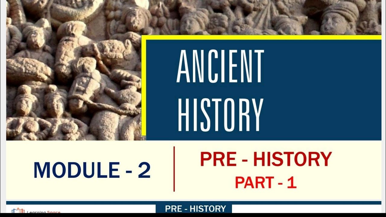 ANCIENT HISTORY - PRE HISTORY 1 for UPSC TNPSC EXAM PRELIMS CUM MAINS ...