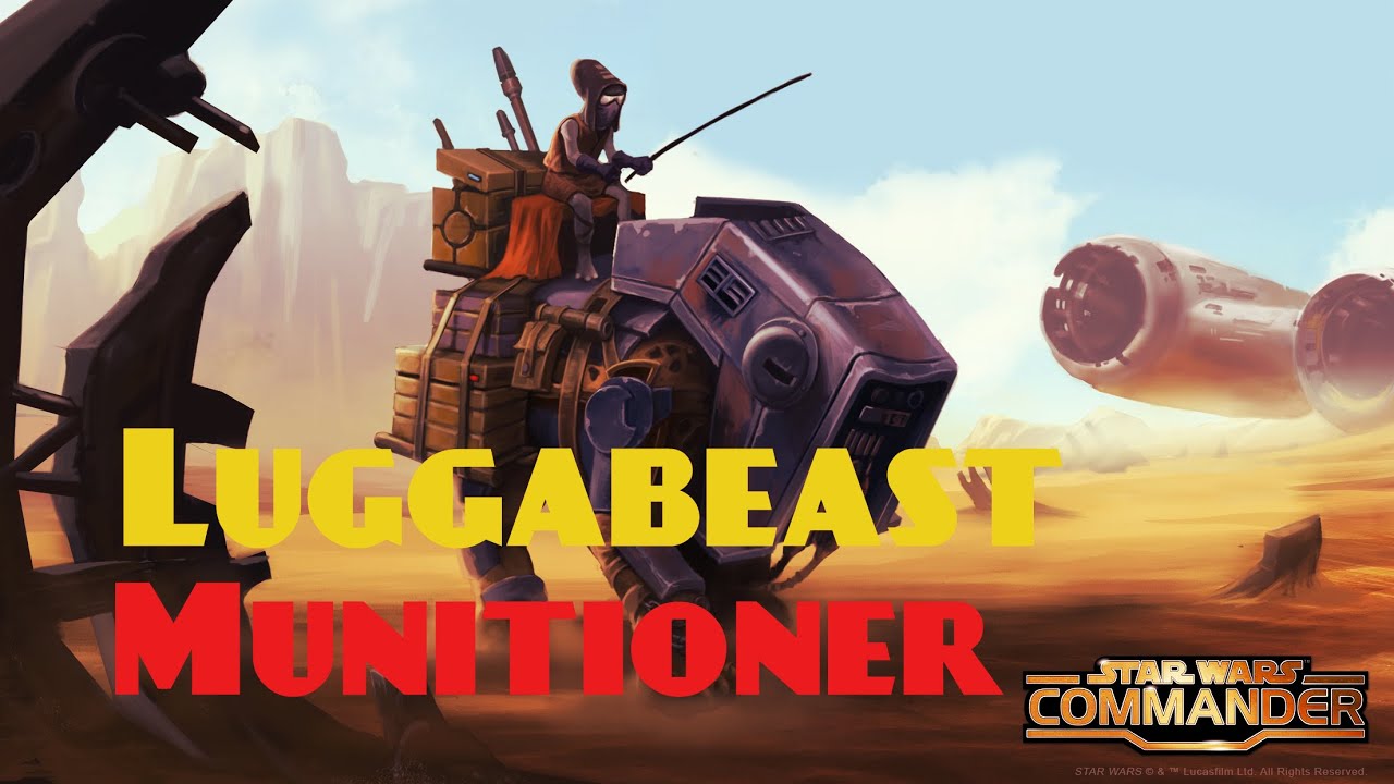 Star Wars Commander (EN ESPAÑOL) - Luggabeast Munitioner - Ep. 21 - YouTube