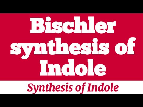 Bischler synthesis of indole explained - YouTube