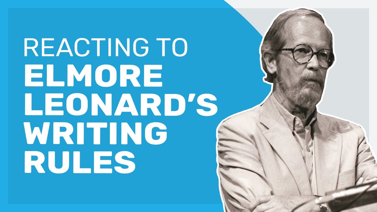 Reacting to Elmore Leonard's 10 Writing Rules - YouTube