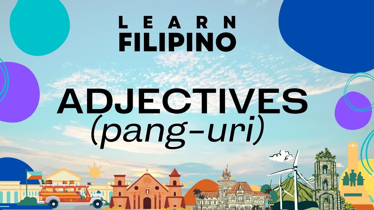 Filipino/Tagalog Adjectives | PANG-URI | LEARN TAGALOG # ...