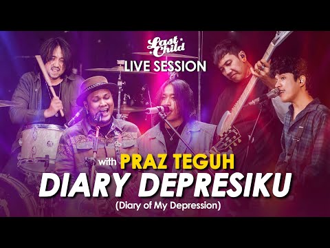Last Child x Praz Teguh - Diary Depresiku // Track 03 // Last Child Live Session