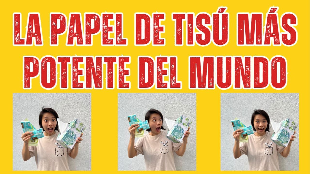 07 El papel de tisú más potente del mundo / The most powerful tissue in ...