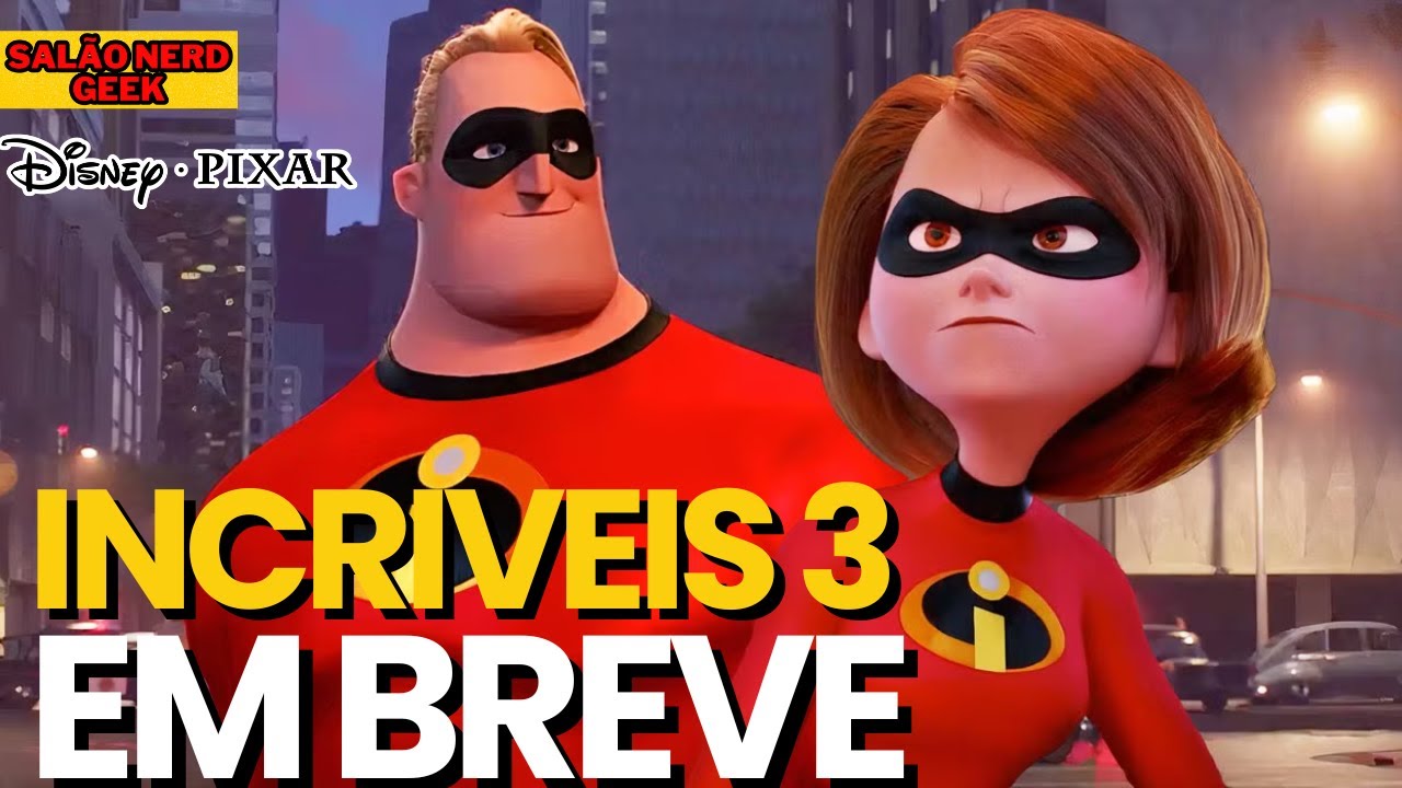 INCRIVEIS 3 pode chegar já nos próximos anos! - YouTube