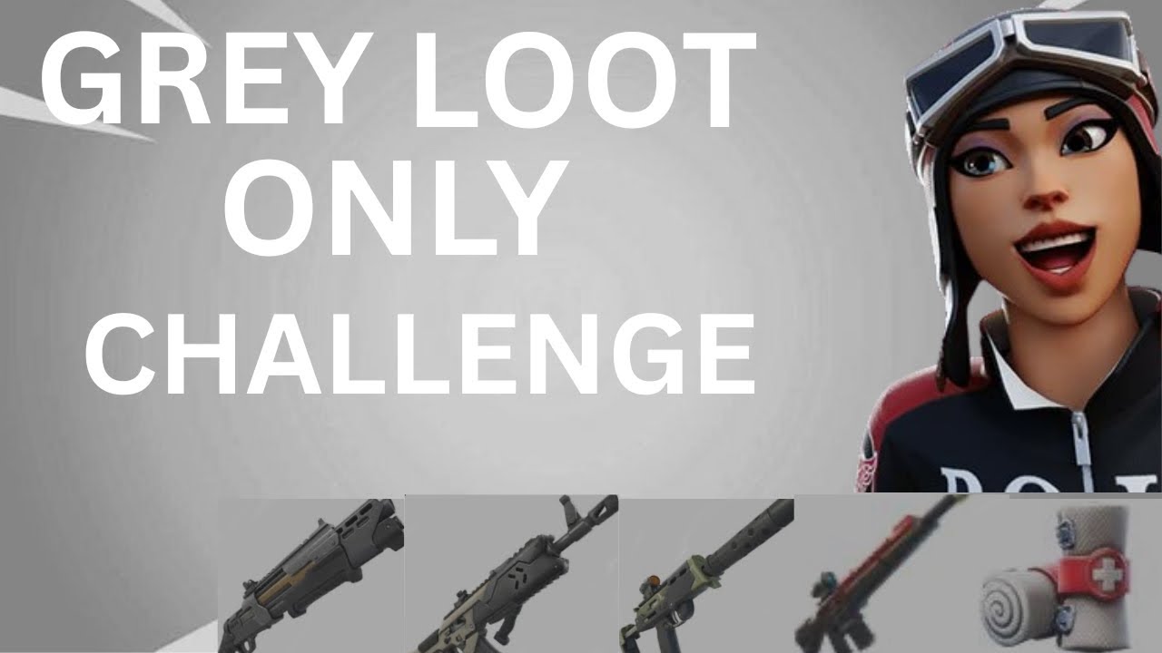 Grey Loot Only Challenge In Fortnite! - YouTube