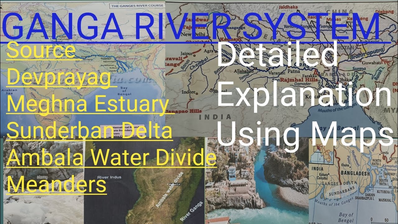GANGA RIVER SYSTEM|Detailed Explanation Using Maps - YouTube