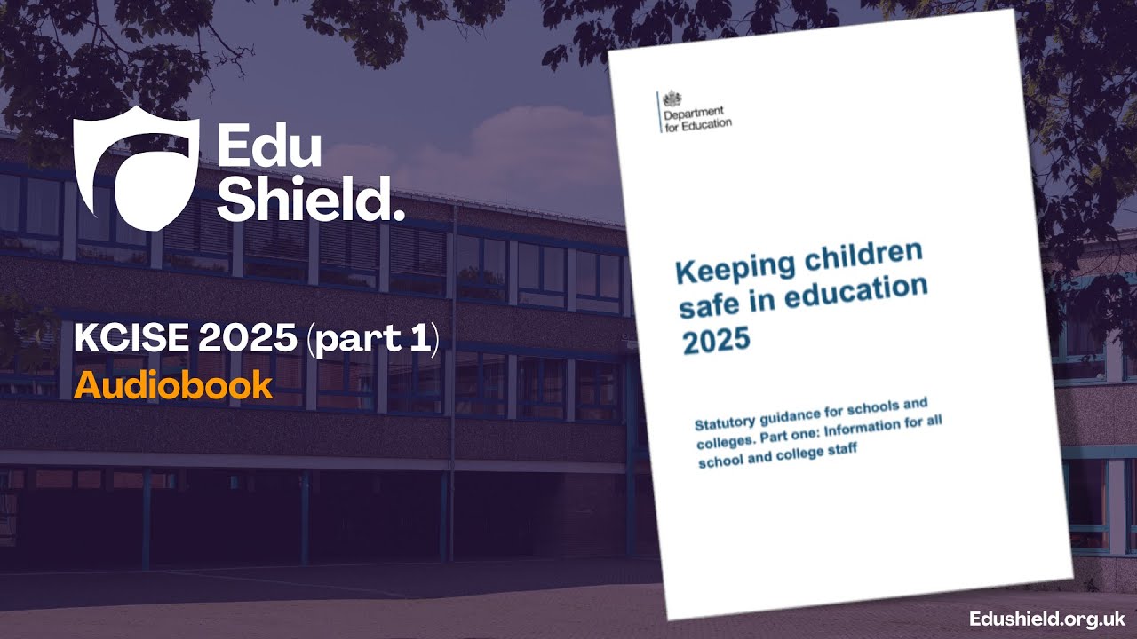 Keeping Children Safe in Education (KCSIE) 2025 – Part 1 (Audiobook ...