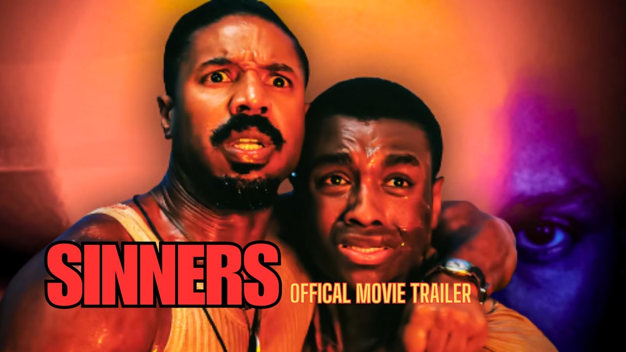 SINNERS Trailer: A Gripping Tale of Redemption, Darkness, and Haunting ...